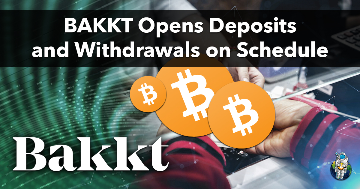 BAKKT Opens Deposits and Withdrawals on Schedule - Crypto Traders Pro
