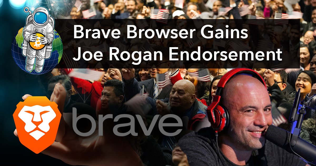 Brave Browser Gains Joe Rogan Endorsement - Crypto Traders Pro